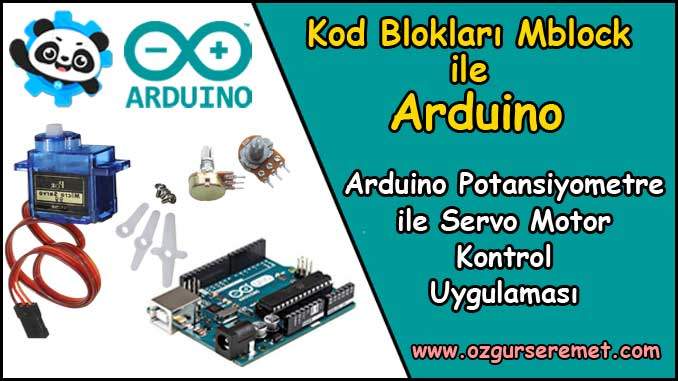 Arduino Potansiyometre ile Servo Motor Uygulaması - Özgür ŞEREMET Arduino Potansiyometre ile Servo Motor Uygulaması - Özgür ŞEREMET